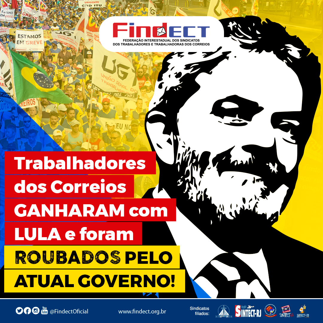 Trabalhadores Dos Correios Ganharam Com Lula E Foram Roubados Pelo